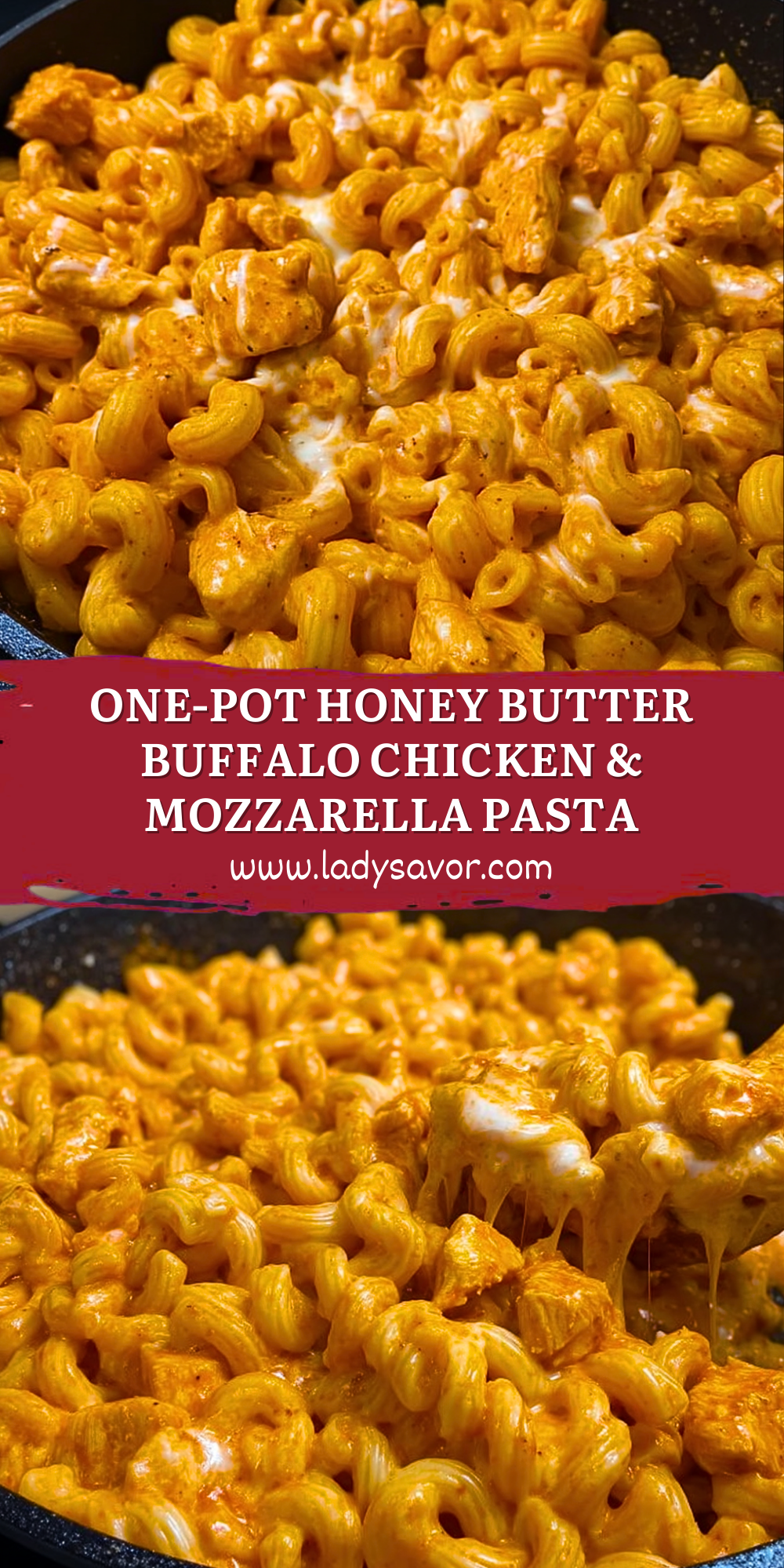 One-Pot Honey Butter Buffalo Chicken & Mozzarella Pasta