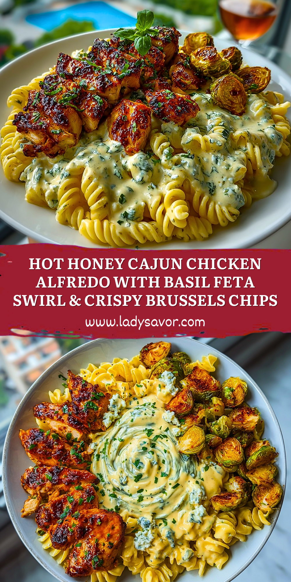 Hot Honey Cajun Chicken Alfredo With Basil Feta Swirl & Crispy Brussels ...