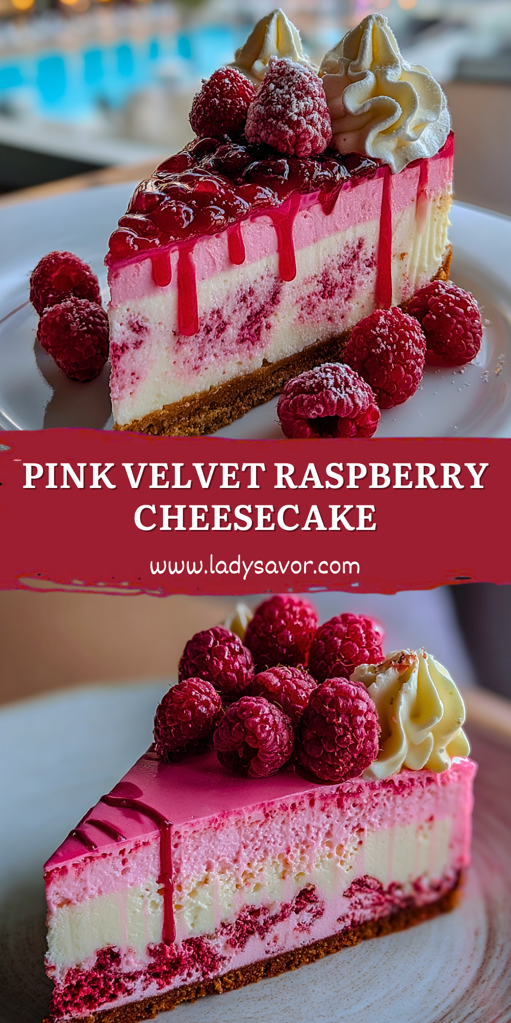 Pink Velvet Raspberry Cheesecake